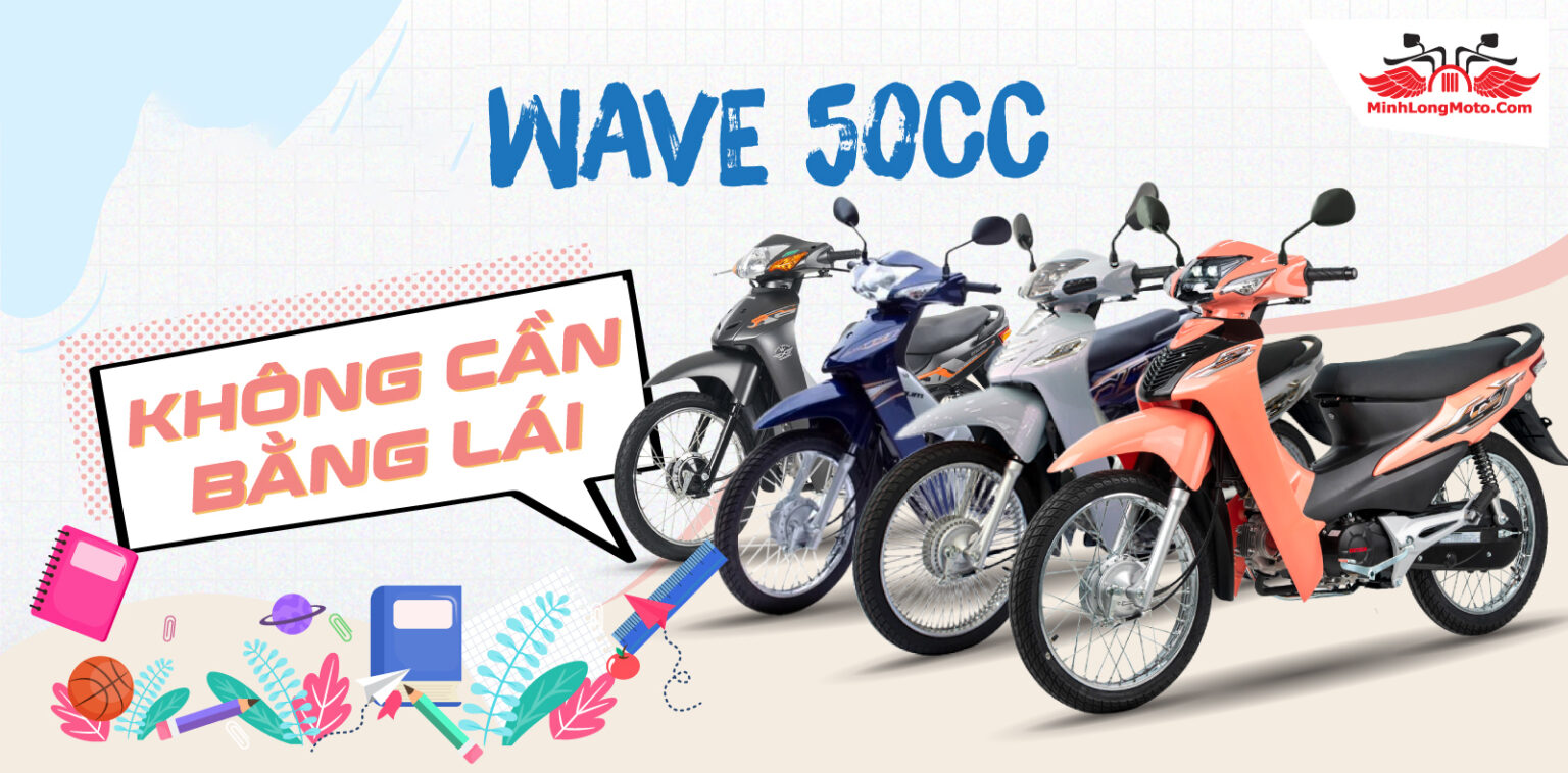 Xe Wave 50cc cho học sinh - Xe Wave 50cc giá bao nhiêu?