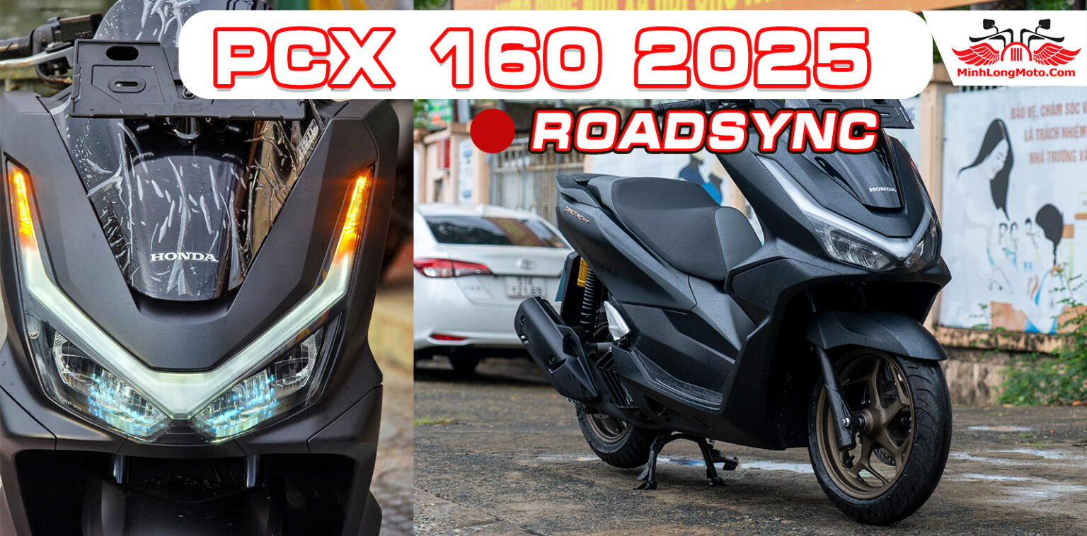 PCX160 RoadSync 2025 đã có mặt tại Minh Long Motor