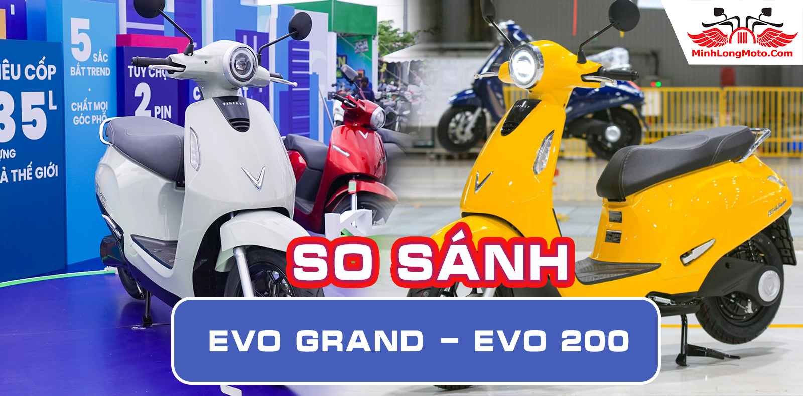 So sánh VinFast EVO Grand - EVO Grand Lite - EVO 200